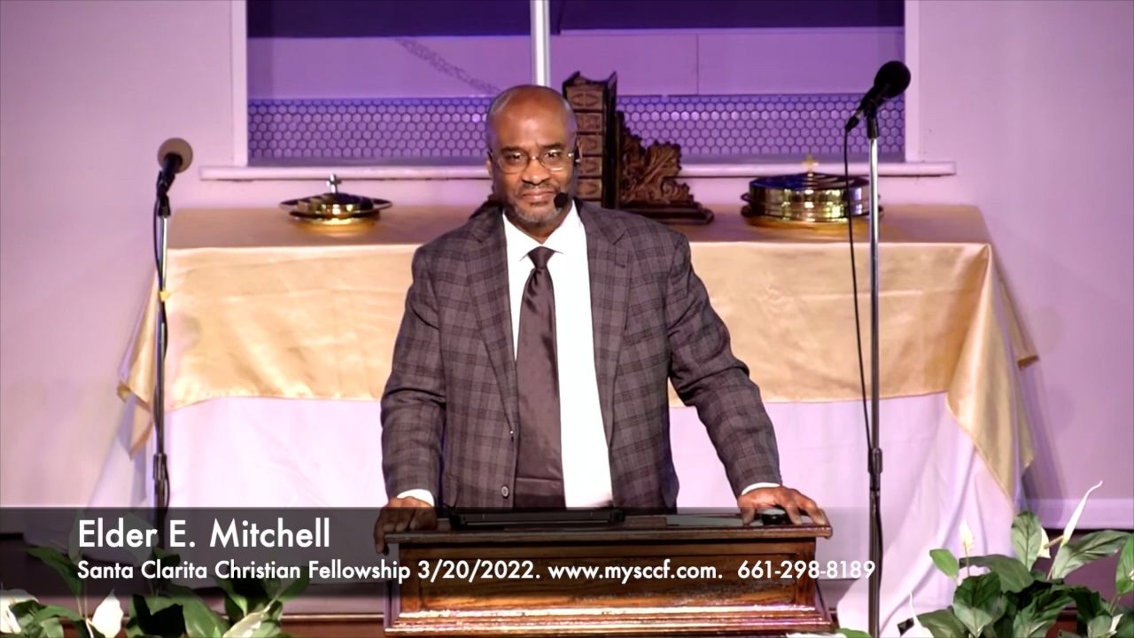 SCVTV.com | Santa Clarita Christian Fellowship: SCCF: Rev Mitchell Part 1
